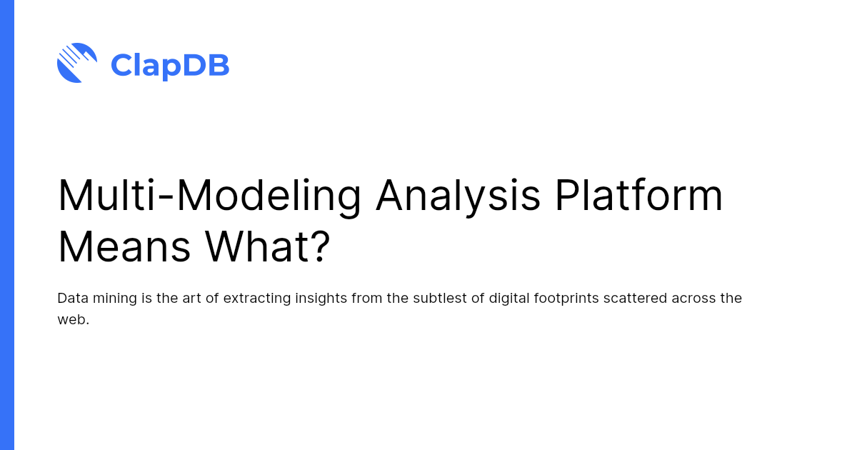 Multi-Modeling Analysis Platform Means What? | ClapDB