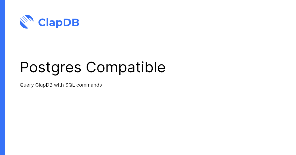 Postgres Compatible Clapdb Docs