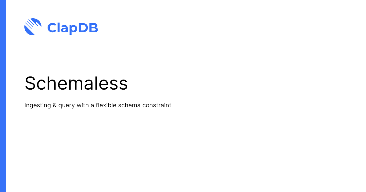 Schemaless | ClapDB Docs